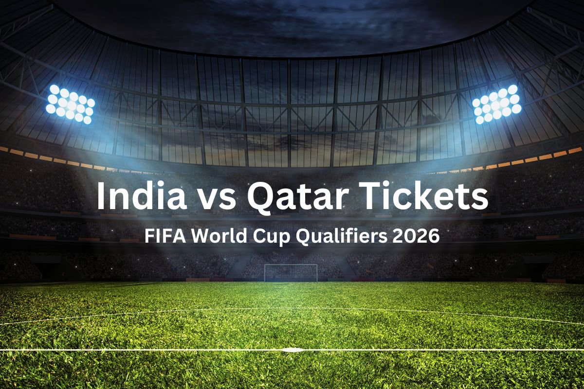 Where and How To Buy or Book India vs Qatar Tickets FIFA World Cup ...